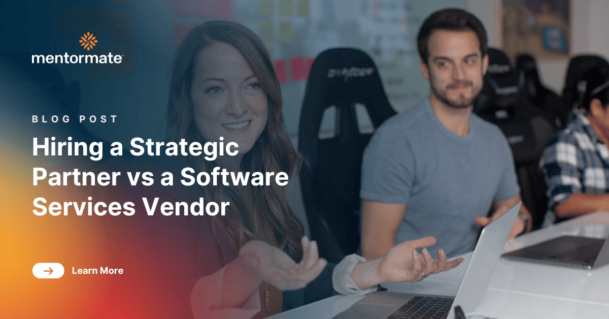 Hiring a Strategic Partner vs a Software Services Vendor - MentorMate