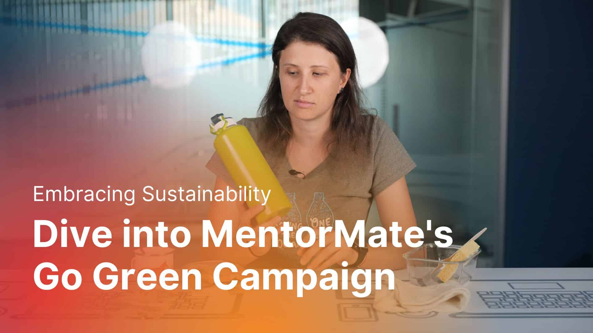 Embracing Sustainability: Dive into MentorMate's Go Green Campaign ...
