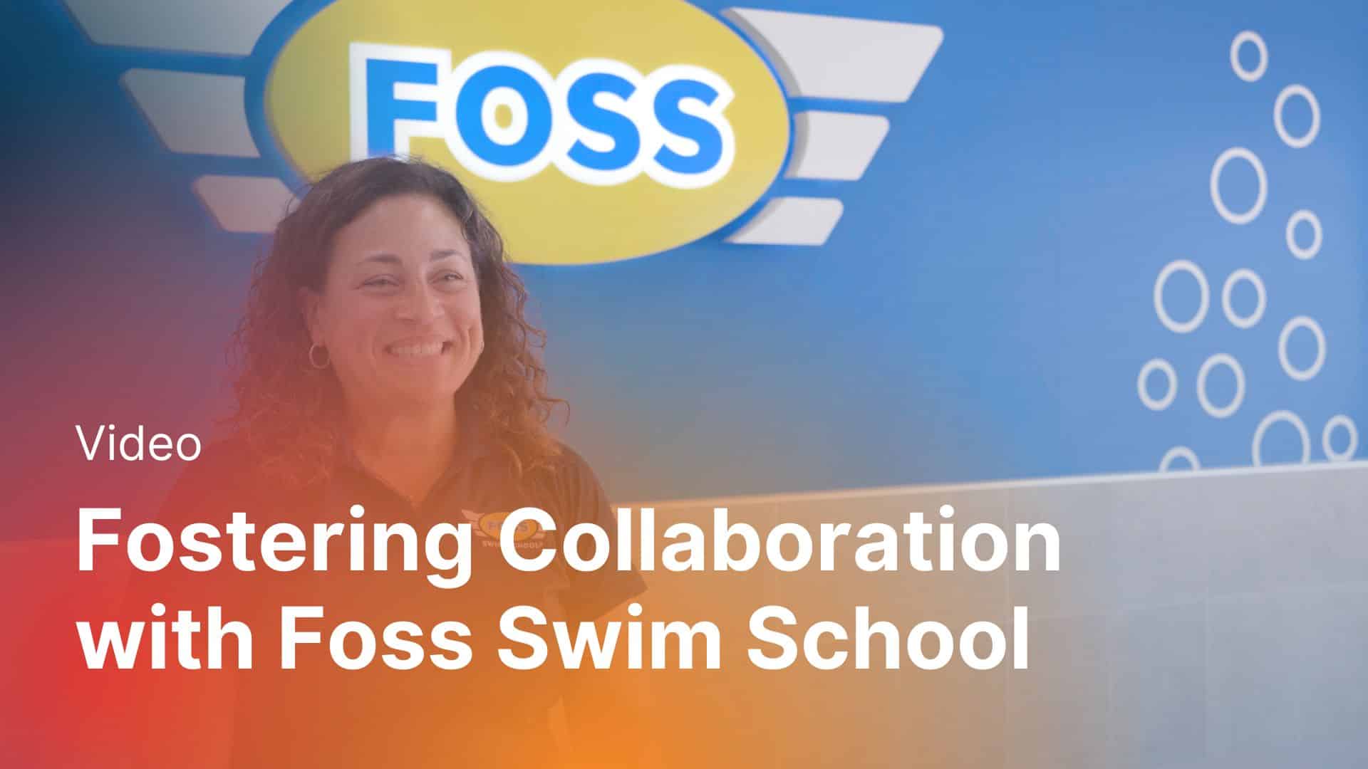 Fostering Collaboration with Foss Swim School - MentorMate