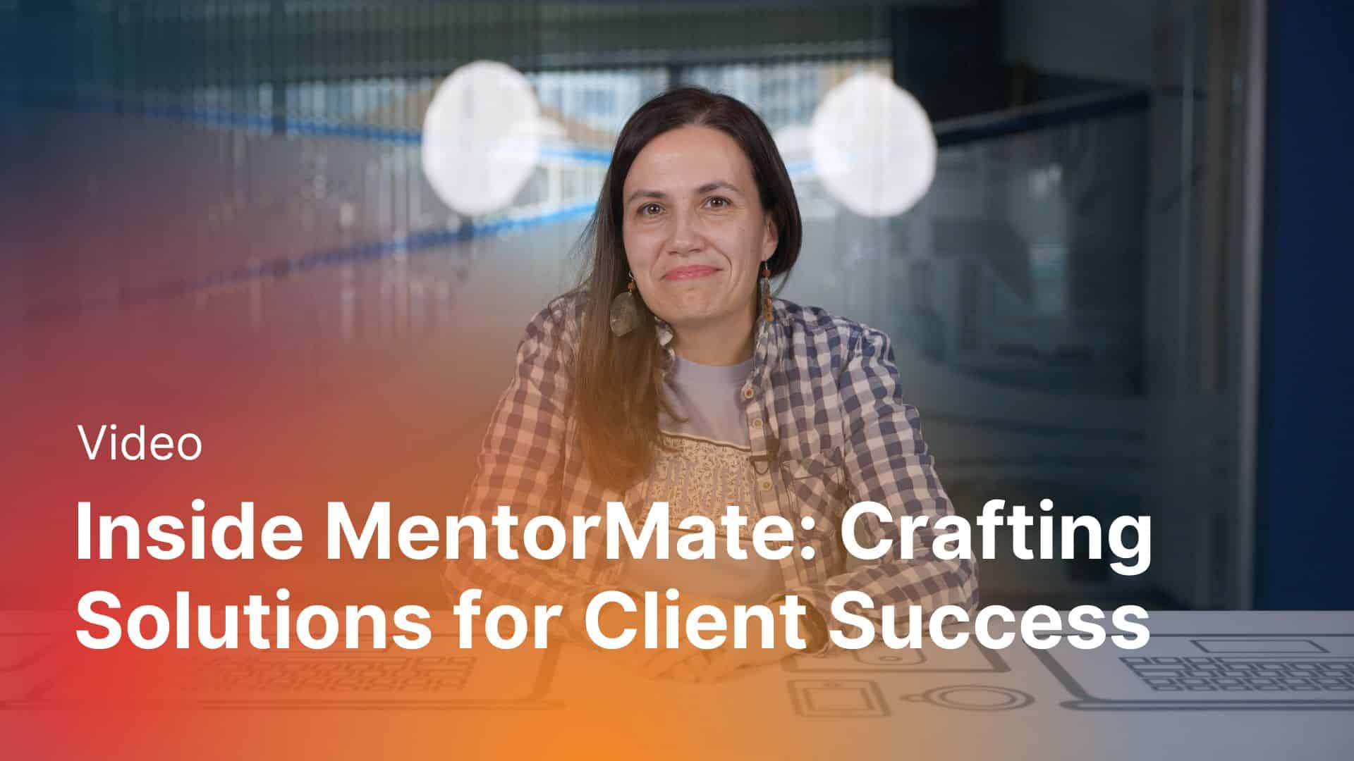 Inside MentorMate: Crafting Solutions for Client Success - MentorMate